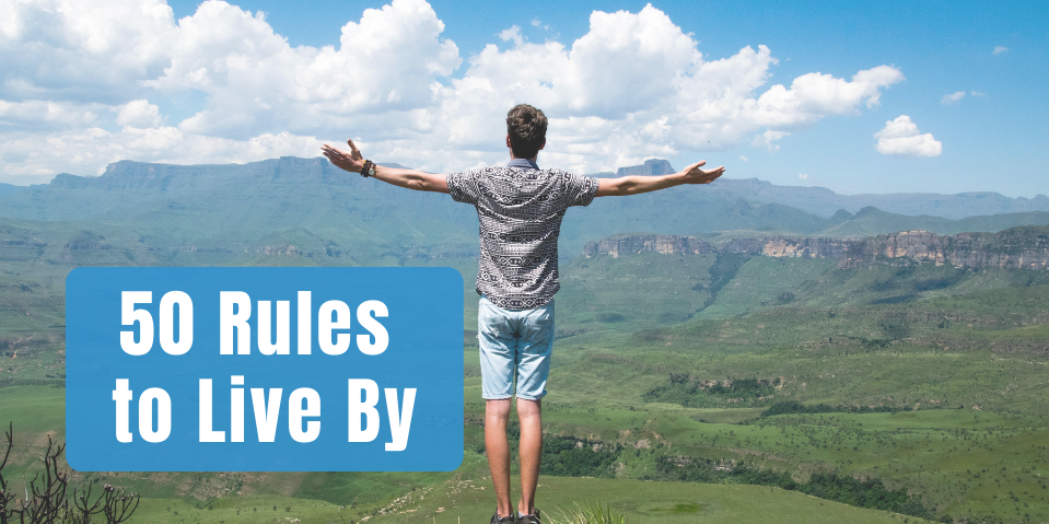50 Rules to Live By | PeteCataldo.com