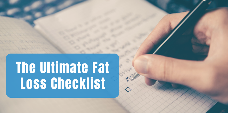 The Ultimate Fat Loss Checklist | PeteCataldo.com