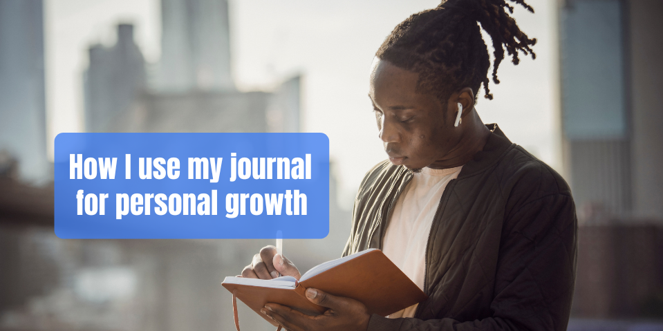 How I use my journal for personal growth - PeteCataldo.com