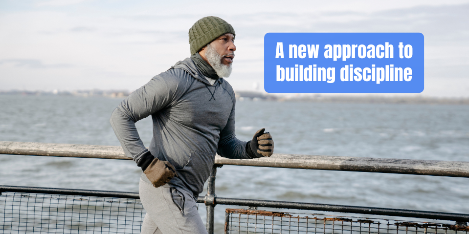 A new approach to building discipline - PeteCataldo.com